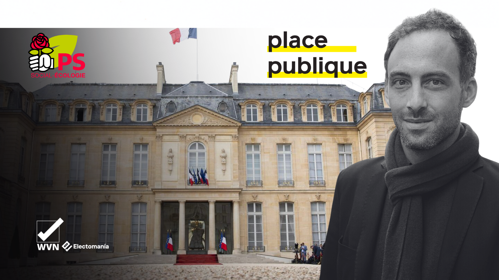Place Publique: Glucksmann y la esperanza del PS - Electomanía